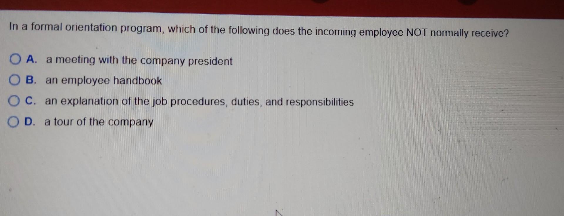 Solved In a formal orientation program, which of the | Chegg.com