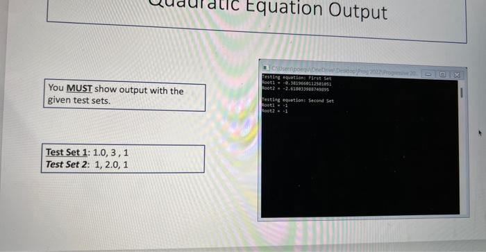 Solved Design a class named QuadraticEquation for a | Chegg.com