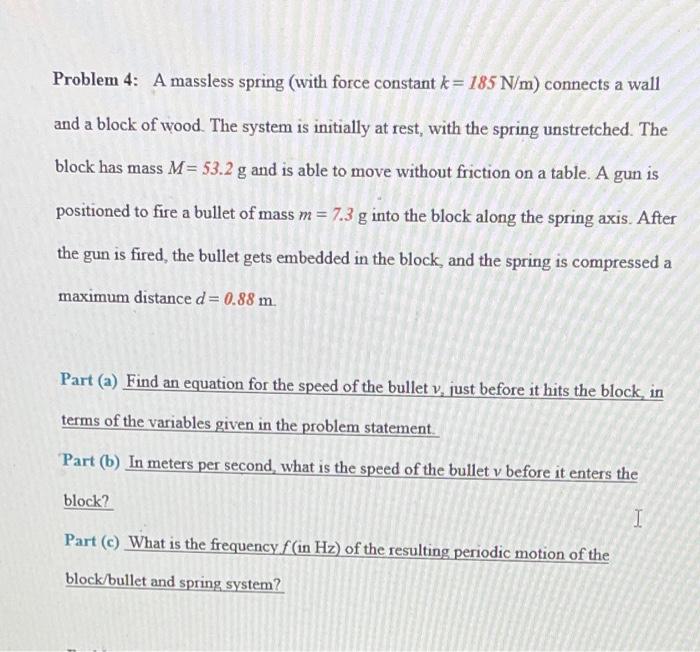 Solved Problem 4: A massless spring (with force constant | Chegg.com
