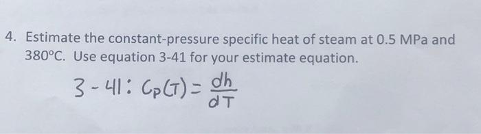 Solved 4. Estimate the constant-pressure specific heat of | Chegg.com