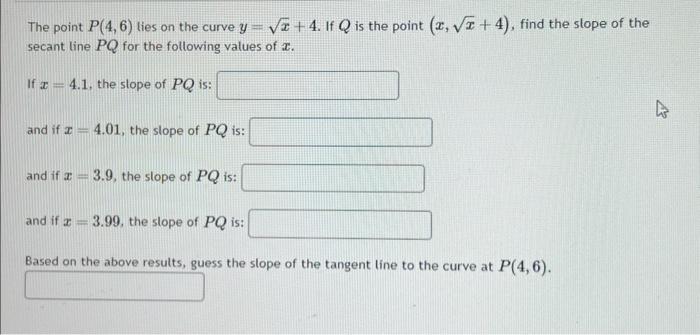 Solved The point P(4,6) ties on the curve y=x+4. If Q is the | Chegg.com