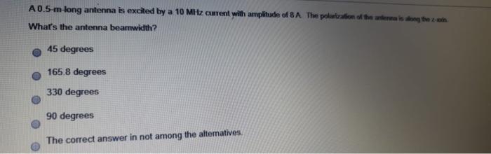 Solved A 0.5-m-long antenna is excited by a 10 MH2 Current | Chegg.com