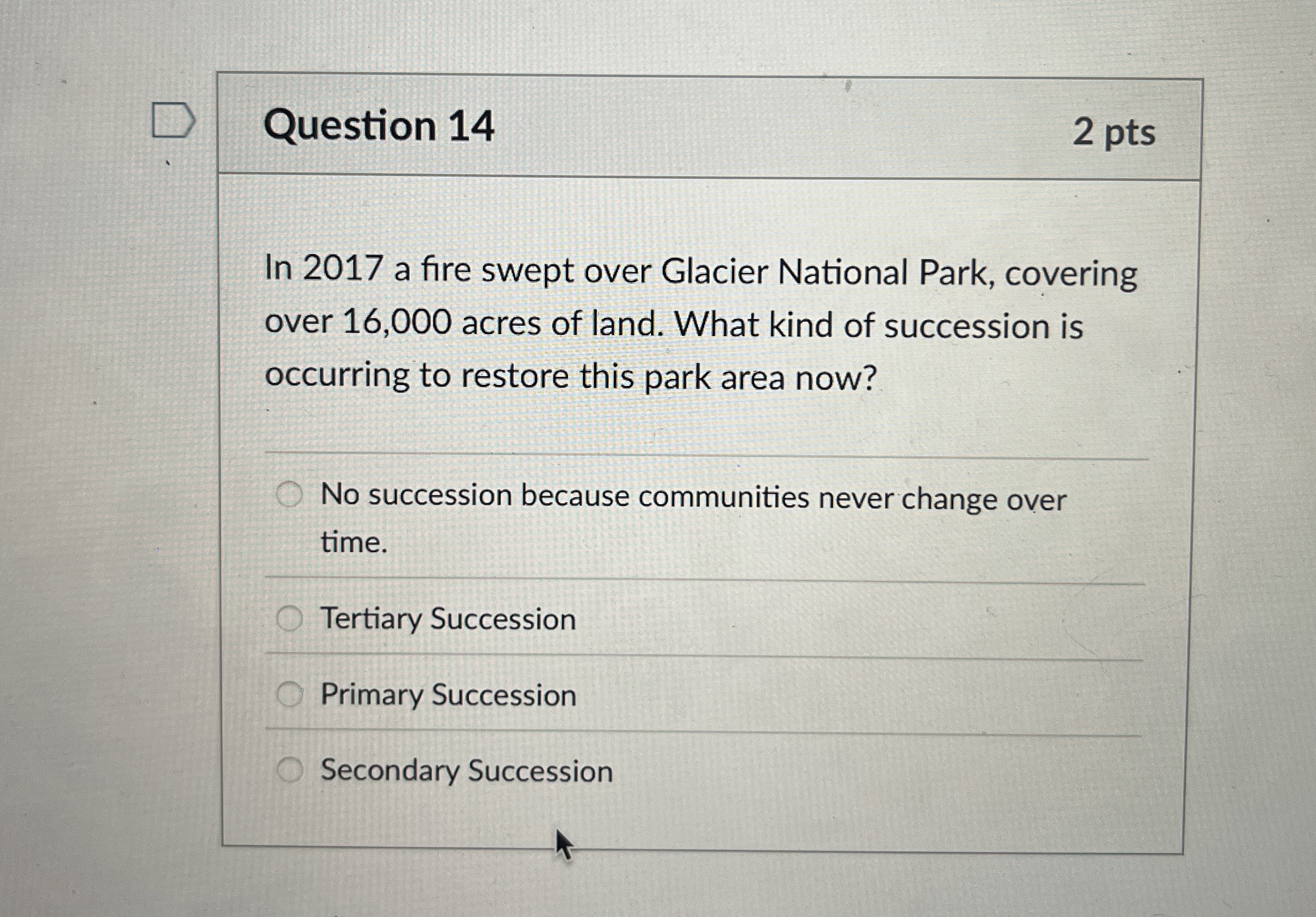 Solved Question 142 ﻿ptsIn 2017 ﻿a fire swept over Glacier | Chegg.com