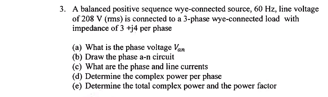 Solved 3. A balanced positive sequence wye-connected source, | Chegg.com