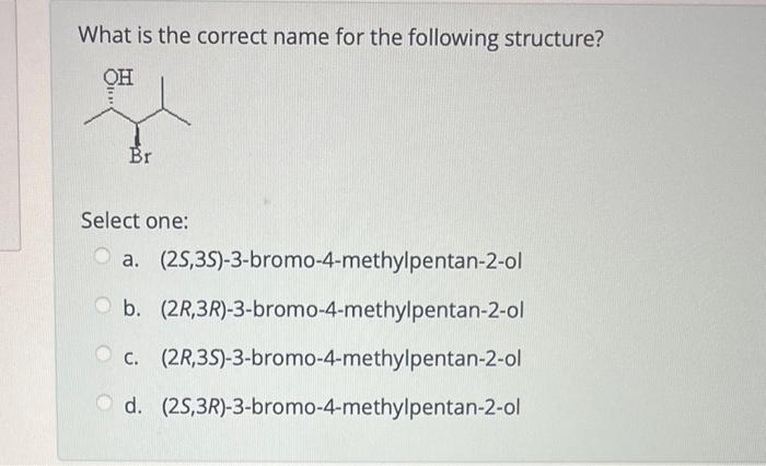 Solved What is the correct name for the following structure? | Chegg.com