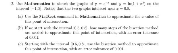 Solved 2. Use Mathematica to sketch the graphs of y=e−x and | Chegg.com