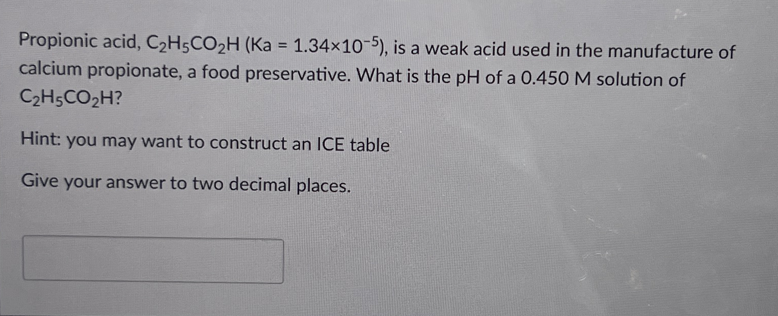 Solved Propionic acid, )=(1.34×10-5, ﻿is a weak acid used in | Chegg.com