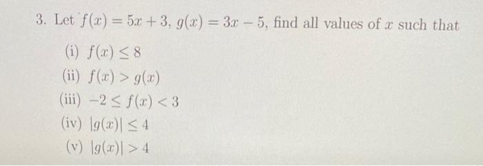 Solved 3. Let f(x)=5x+3,g(x)=3x−5, find all values of x such | Chegg.com