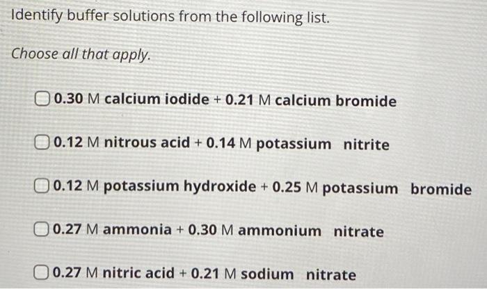 Solved Identify buffer solutions from the following list. | Chegg.com