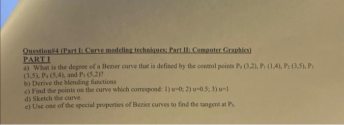 Solved Question#4 (Part I: Curve modeling techniques; Part | Chegg.com
