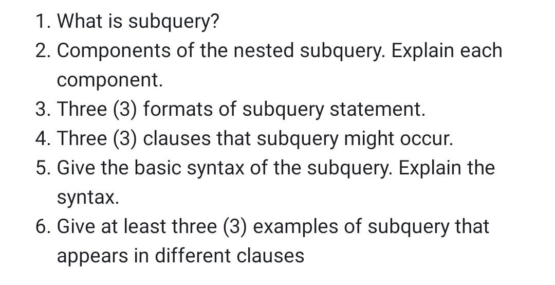 Solved 1. What is subquery? 2. Components of the nested | Chegg.com