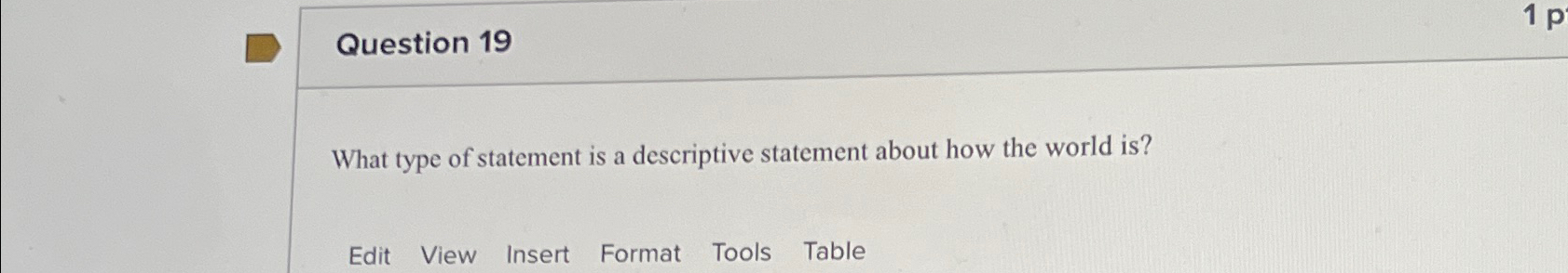Solved Question 19What type of statement is a descriptive | Chegg.com