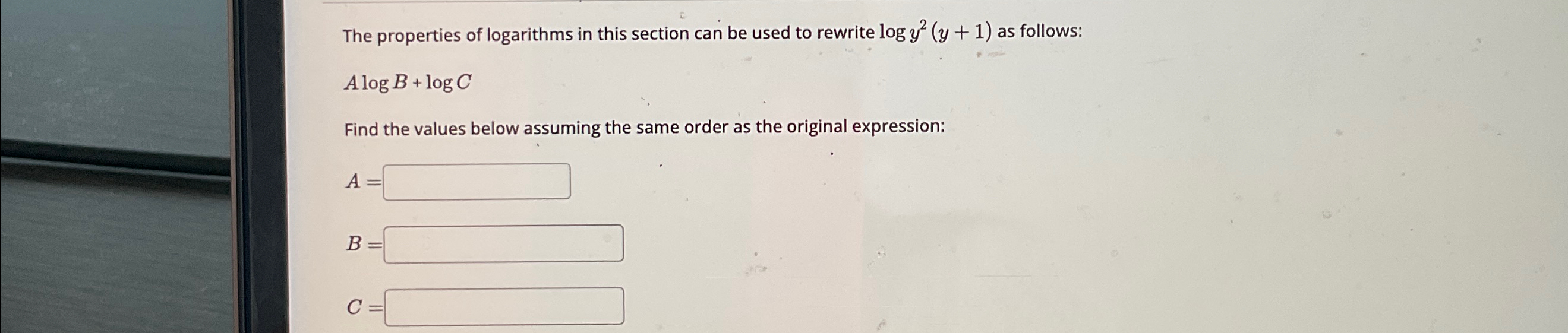 Solved The properties of logarithms in this section can be | Chegg.com