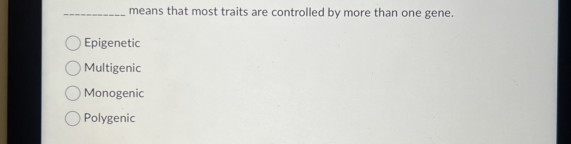 Solved means that most traits are controlled by more than | Chegg.com