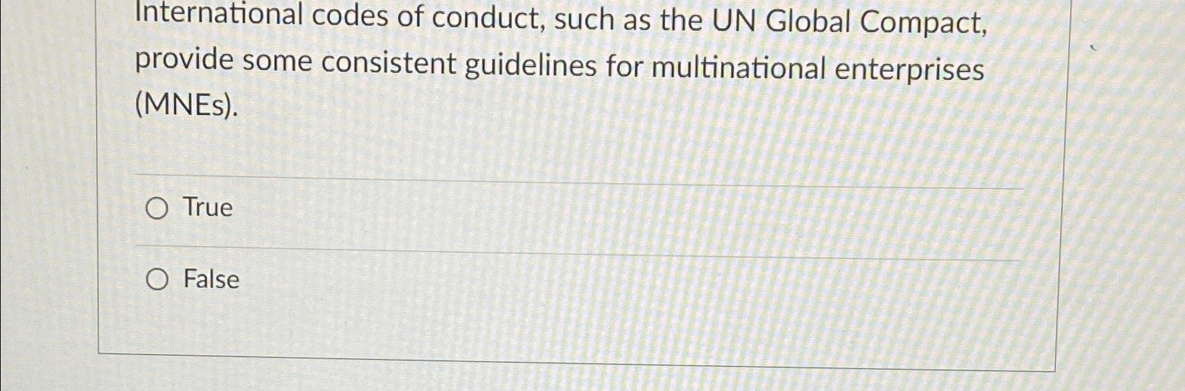 Solved International codes of conduct, such as the UN Global | Chegg.com