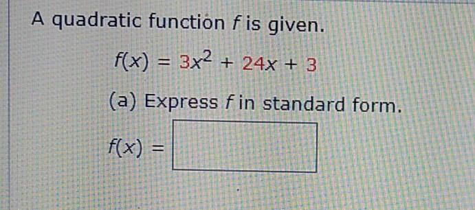 Solved A quadratic function f is given. f(x) = 3x2 + 24x + 3 | Chegg.com