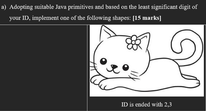 Solved a) Adopting suitable Java primitives and based on the | Chegg.com