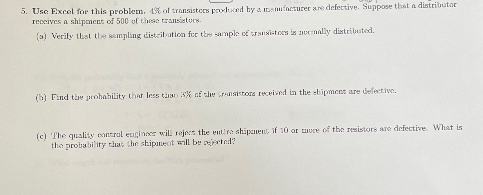 Solved Use Excel for this problem. 4% ﻿of transistors | Chegg.com