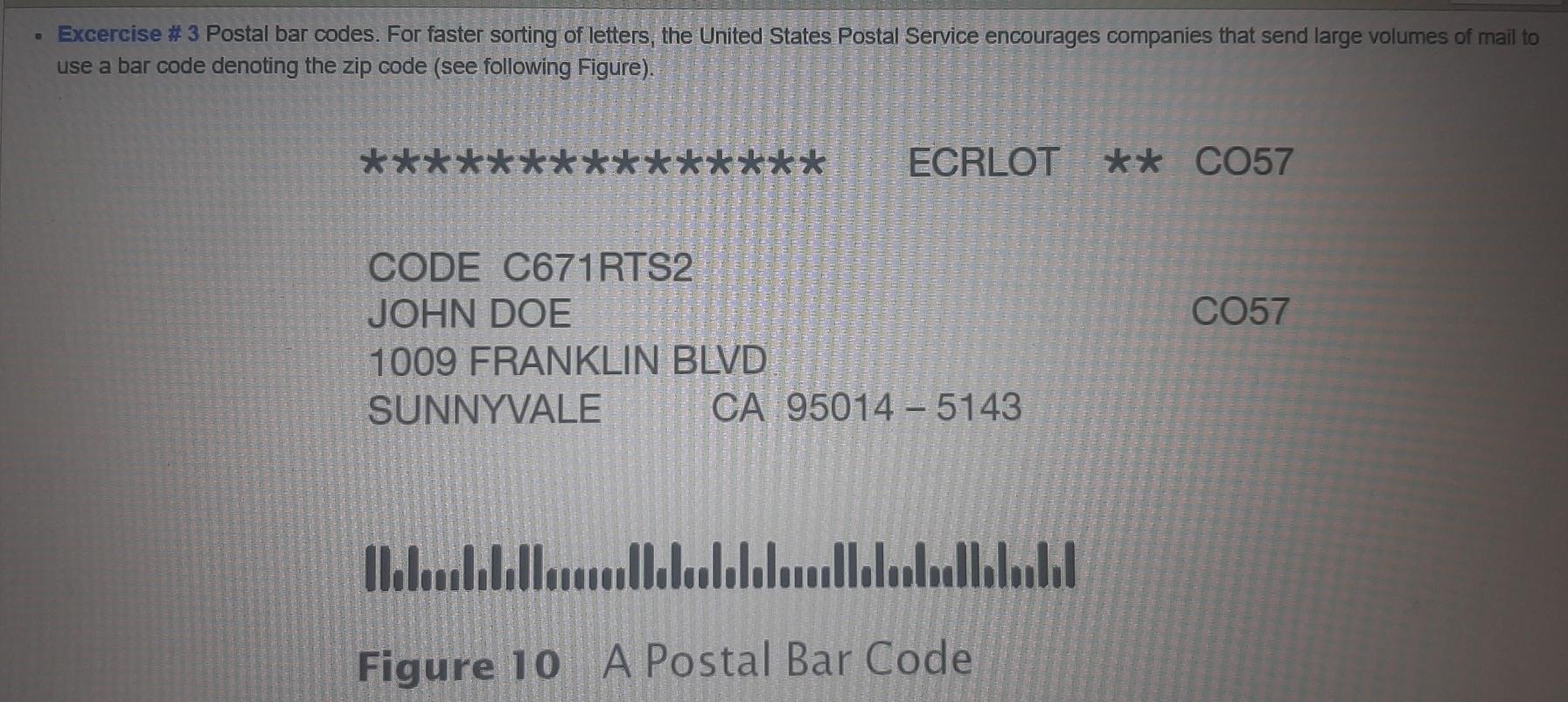 Solved • The encoding scheme for a five-digit zip code is | Chegg.com