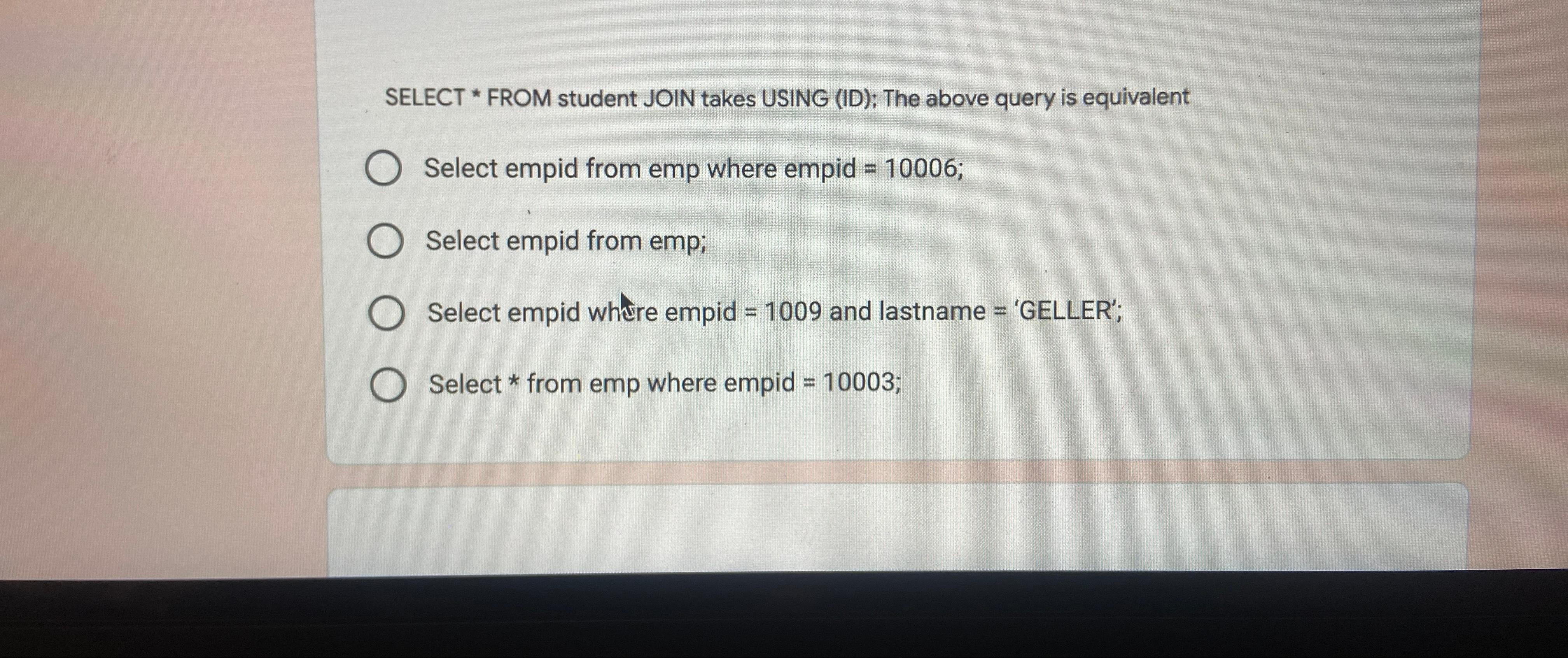 Solved SELECT * ﻿FROM student JOIN takes USING (ID); The | Chegg.com