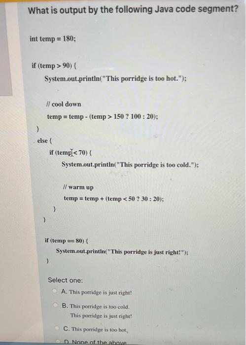 Solved What is output by the following Java code segment? | Chegg.com