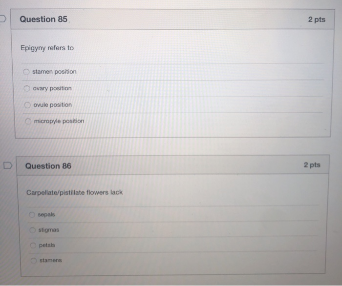 Solved Question 85 2 pts Epigyny refers to stamen position | Chegg.com