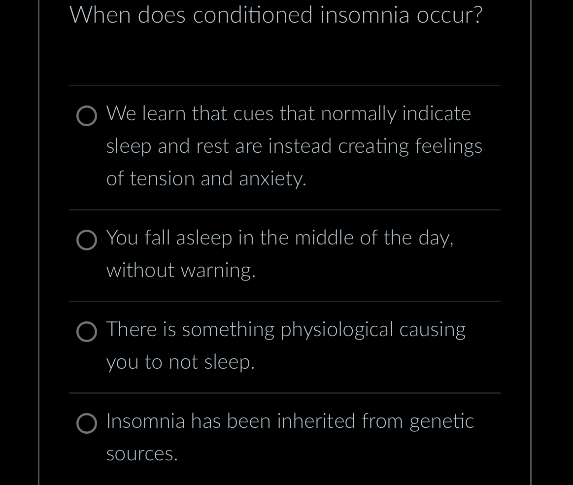 Solved When does conditioned insomnia occur?We learn that | Chegg.com