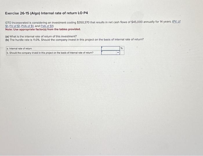 Solved Exercise 26-15 (Algo) Internal rate of return LO P4 | Chegg.com