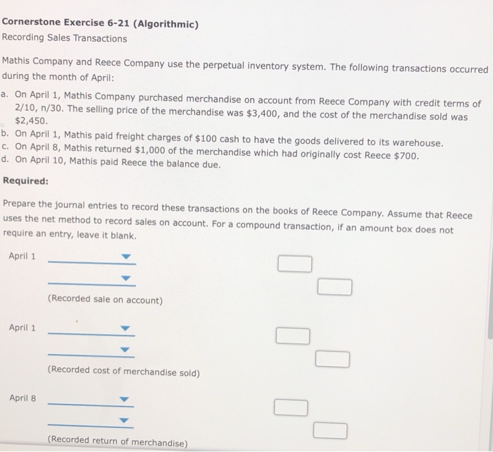 Solved Cornerstone Exercise 6-21 (Algorithmic) Recording | Chegg.com Solved Cornerstone Exercise 6-21 (Algorithmic) Recording | Chegg.com