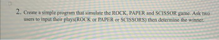 Solved 2. Create a simple program that simulate the ROCK, | Chegg.com