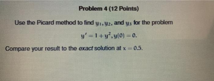 Solved Use the Picard method to find y1,y2, and y3 for the | Chegg.com
