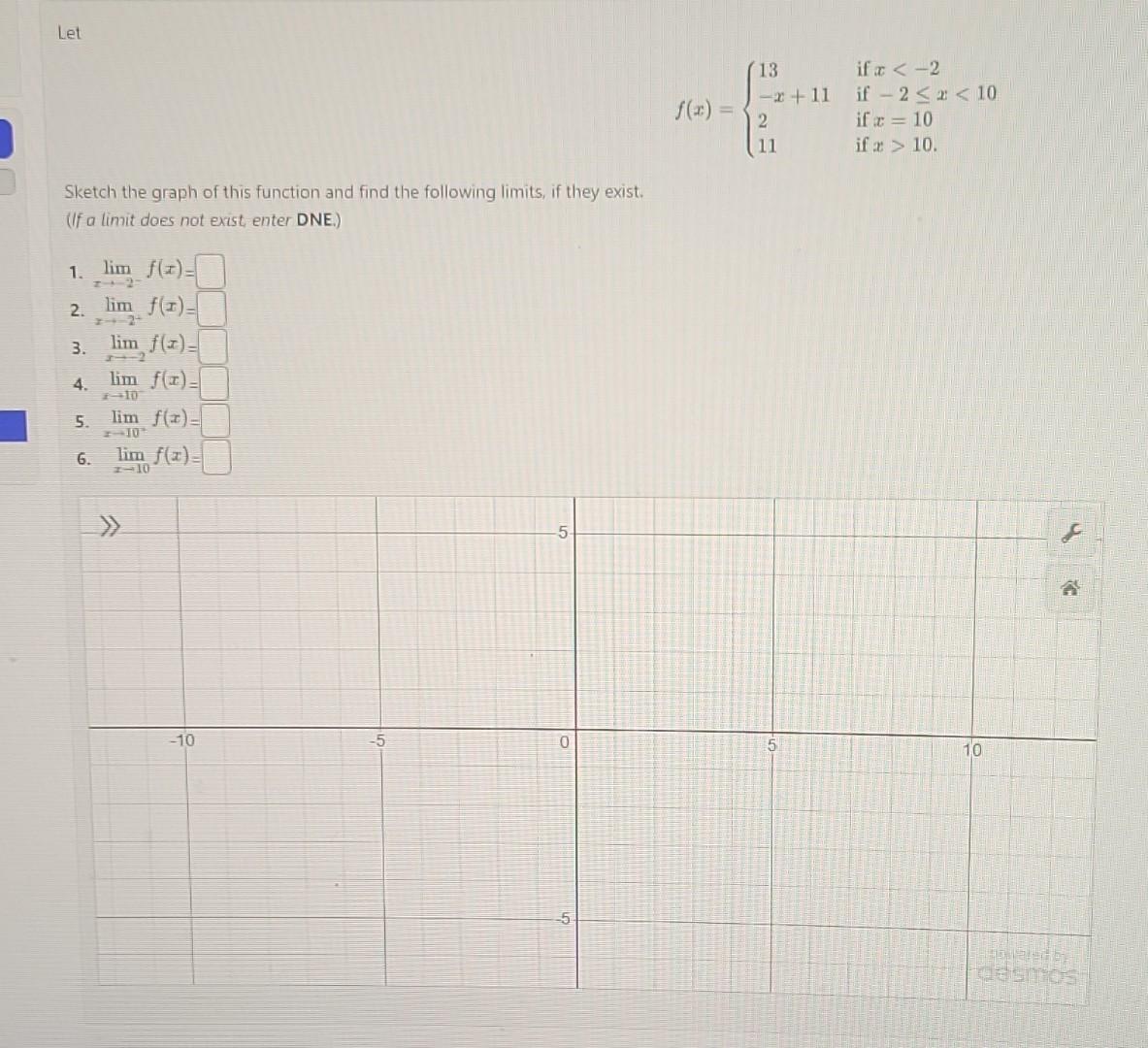 Solved f(x)=⎩⎨⎧13−x+11211 if x
