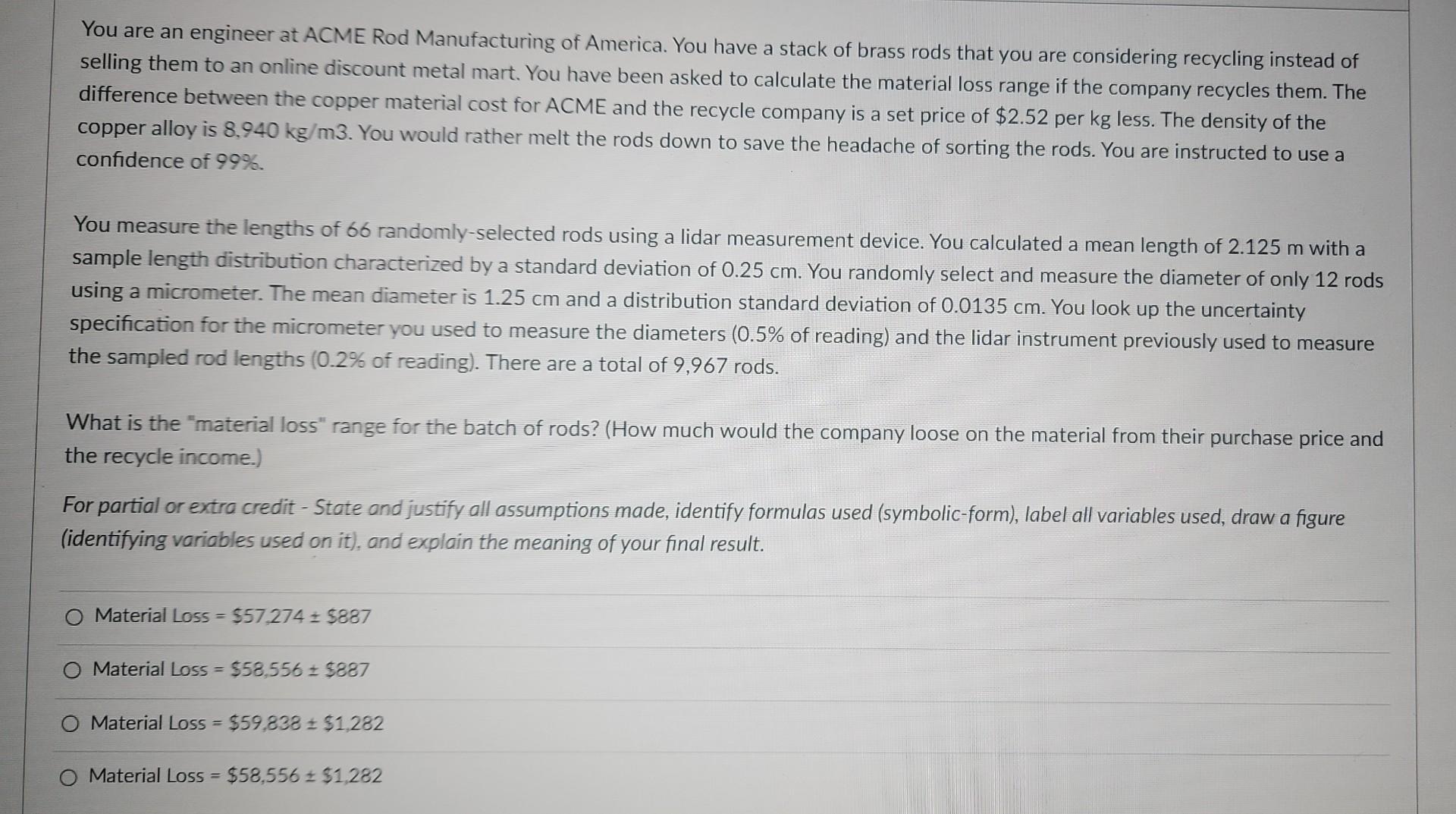 Solved You are an engineer at ACME Rod Manufacturing of | Chegg.com