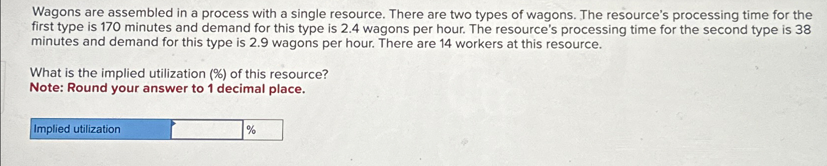 Solved Wagons are assembled in a process with a single | Chegg.com