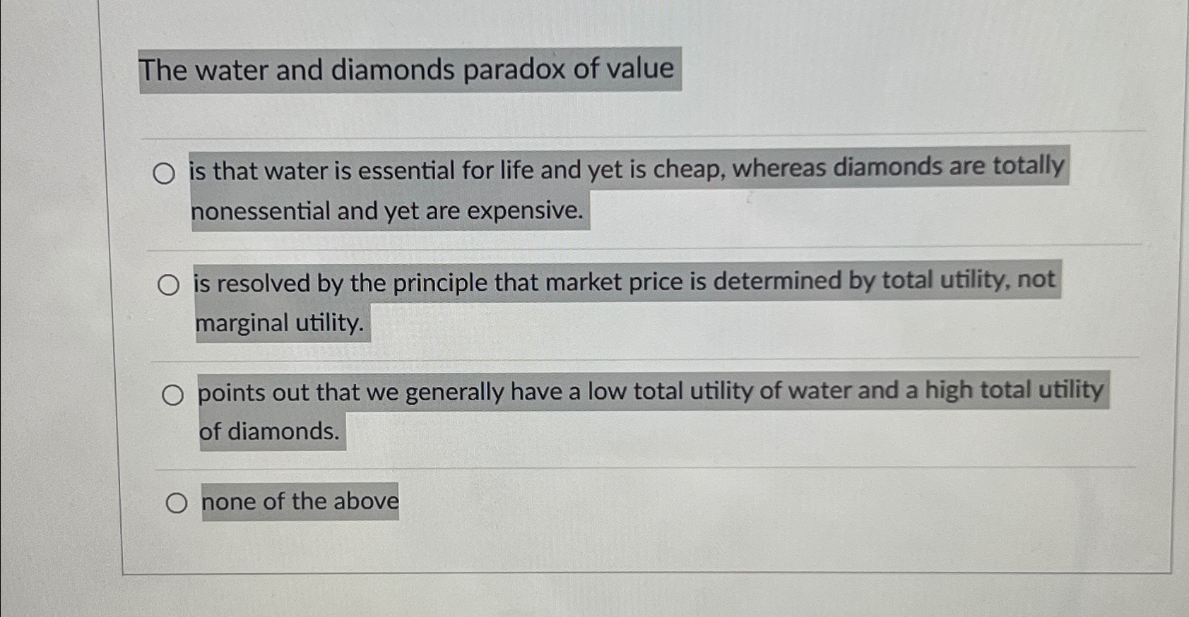 Solved The water and diamonds paradox of valueis that water | Chegg.com
