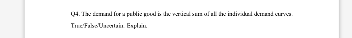 Solved Q4. ﻿The demand for a public good is the vertical sum | Chegg.com