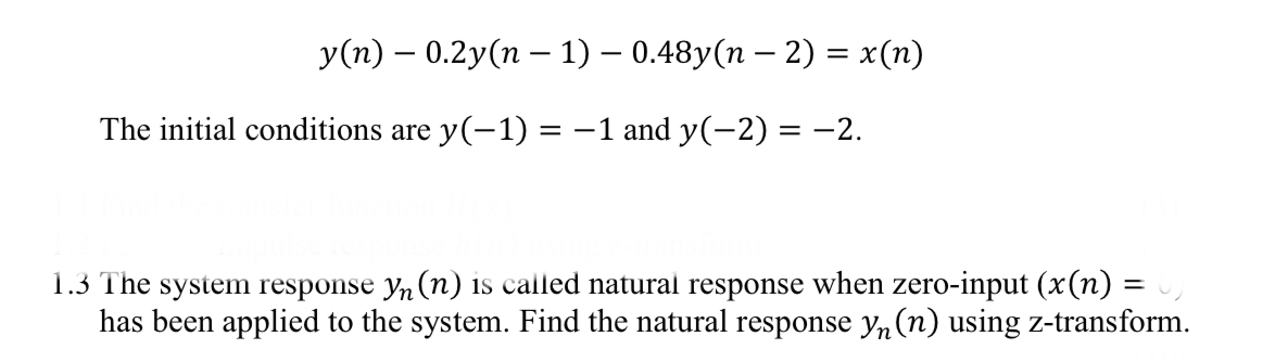 Solved y(n)-0.2y(n-1)-0.48y(n-2)=x(n)The initial conditions | Chegg.com