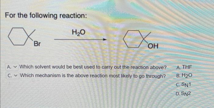 Solved For the following reaction: H20 Ver Br OH A. Which | Chegg.com