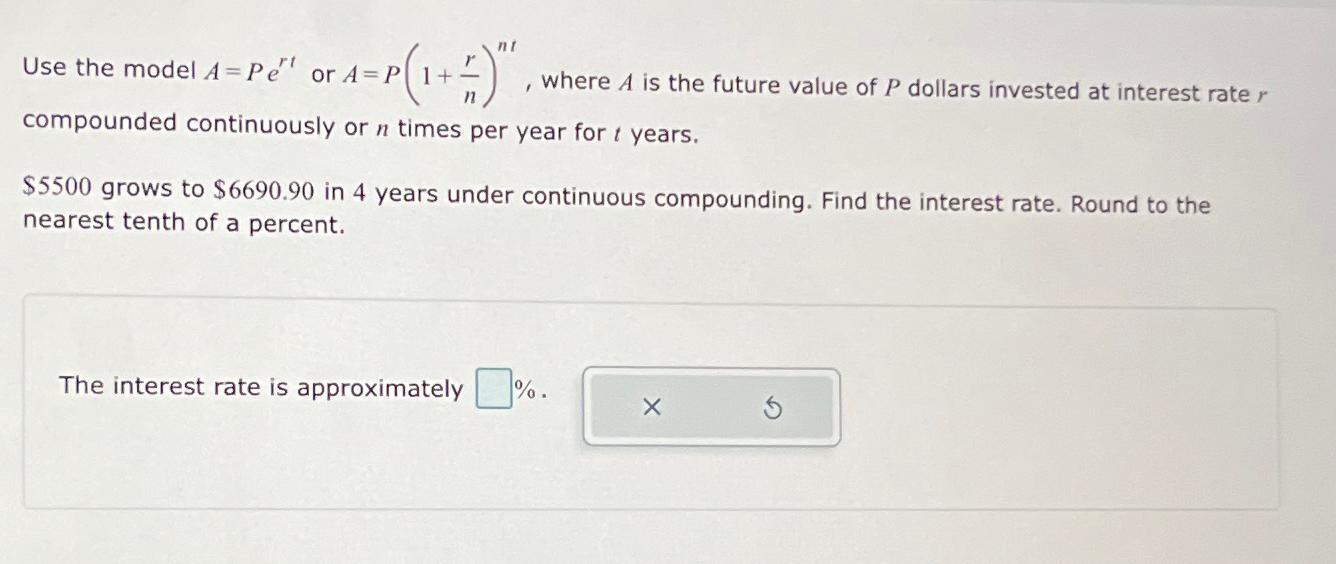 Solved Use the model A=Pert ﻿or A=P(1+rn)nt, ﻿where A ﻿is | Chegg.com