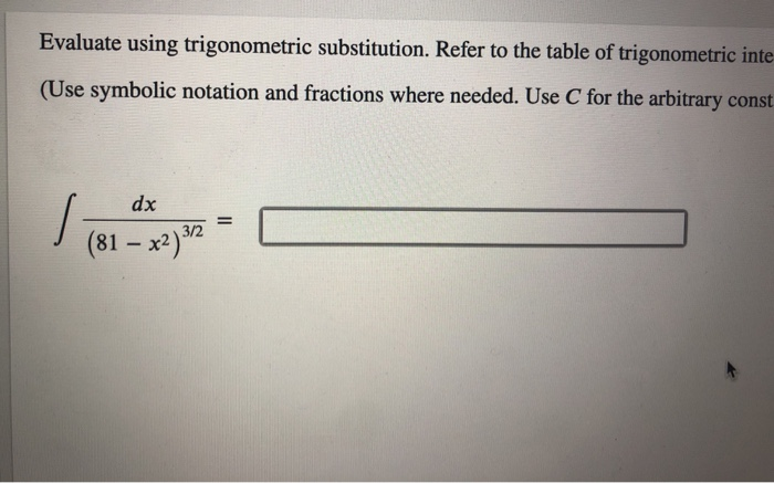 Solved Evaluate using trigonometric substitution. Refer to | Chegg.com