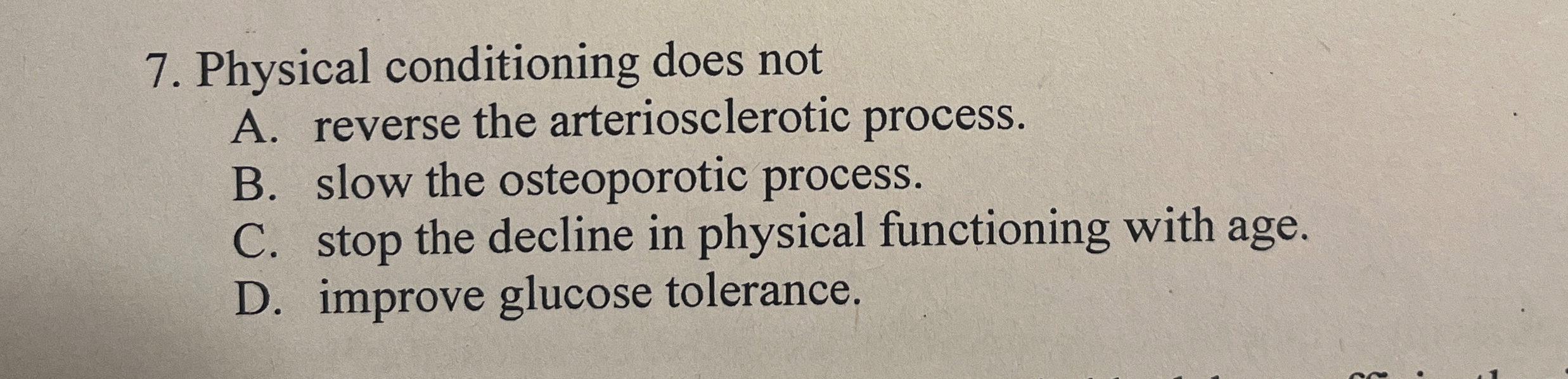 Solved Physical conditioning does notA. ﻿reverse the | Chegg.com