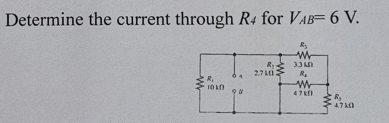 Solved Determine the current through R4 for VAB=6 V. | Chegg.com