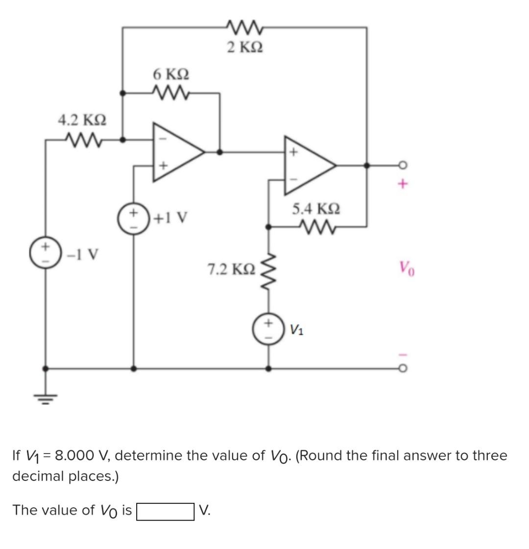 Solved If V1=8.000 V, determine the value of V0. (Round the | Chegg.com