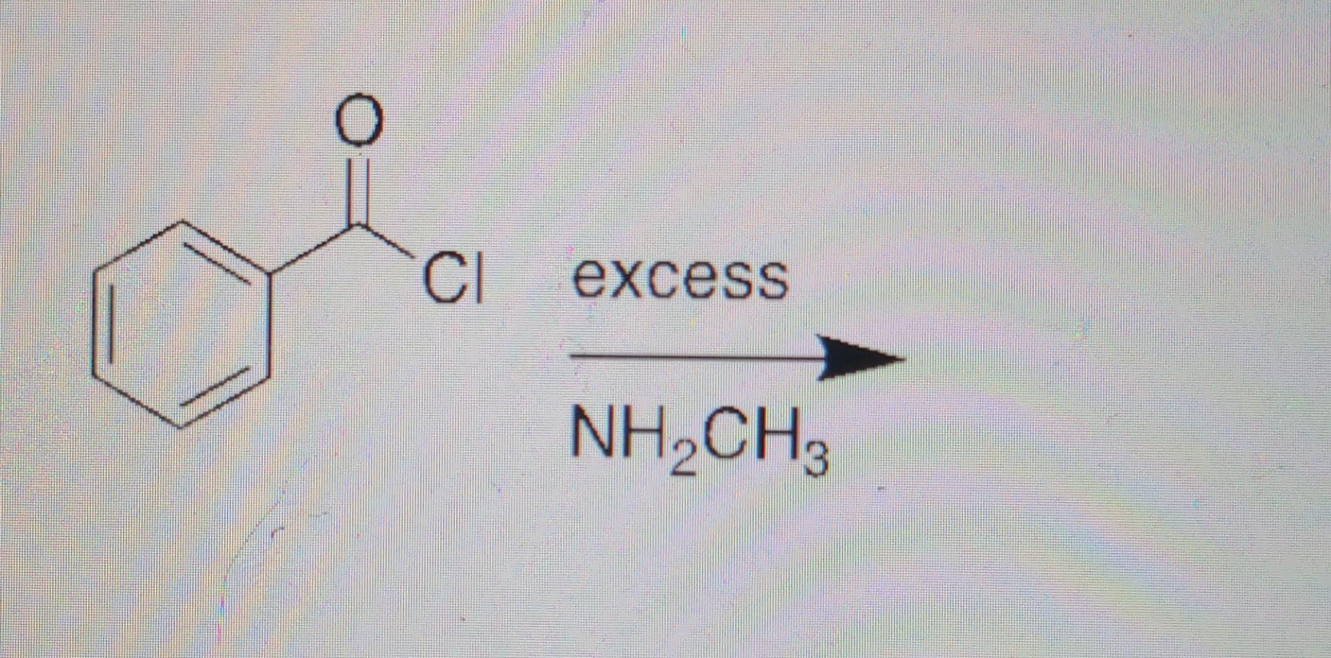 Solved NH2CH3 excess | Chegg.com