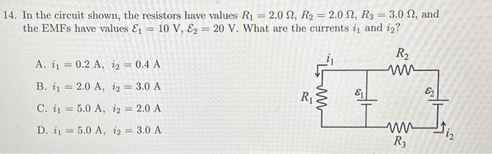 Solved 14. In the circuit shown, the resistors have values | Chegg.com