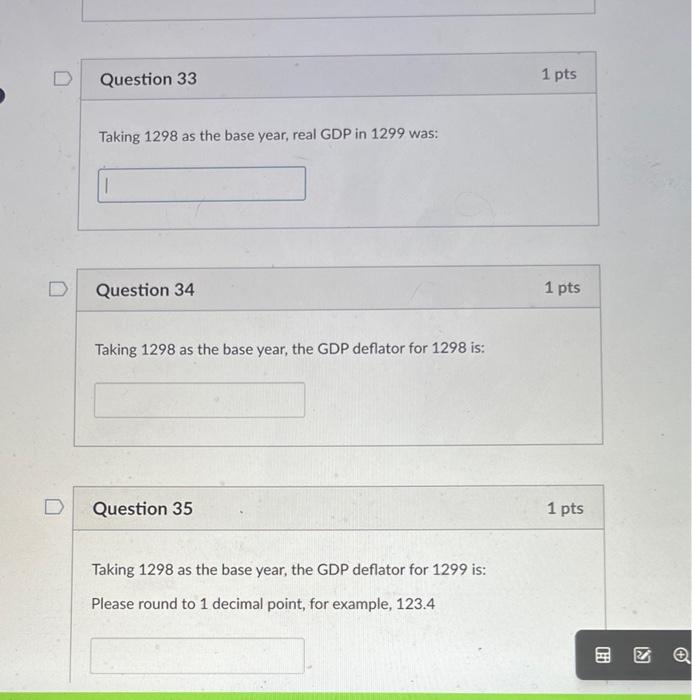 Solved Taking 1298 as the base year, real GDP in 1299 was: | Chegg.com