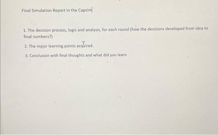 Solved Final Simulation Report in the Capsim 1. The decision | Chegg.com