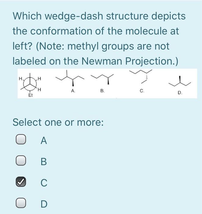 Solved Which wedge-dash structure depicts the conformation | Chegg.com