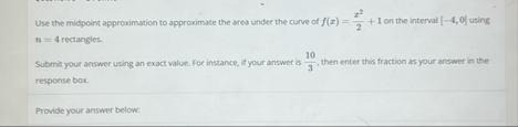 Solved Use the midpoint approximation to approximate the | Chegg.com
