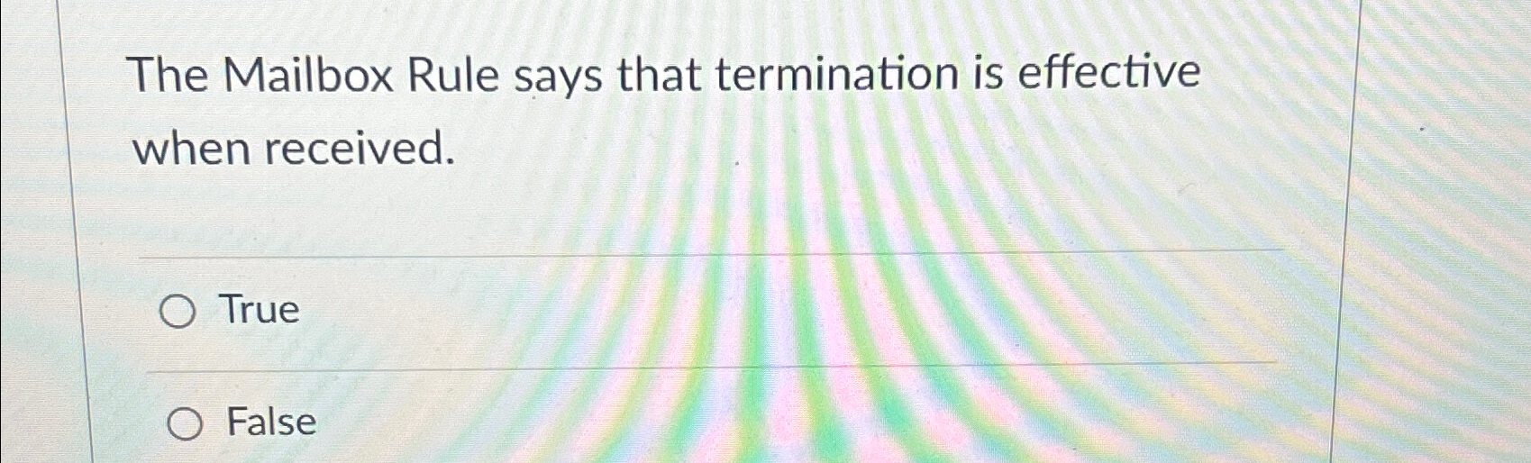 Solved The Mailbox Rule says that termination is effective | Chegg.com